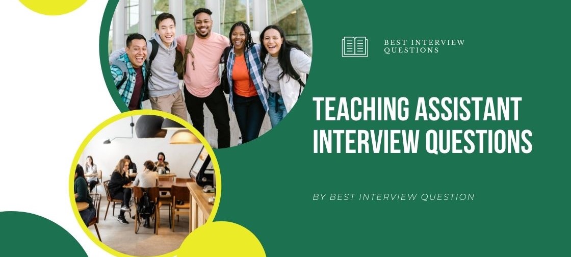 Top 10 Teaching Assistant Interview Questions and Answers 2024